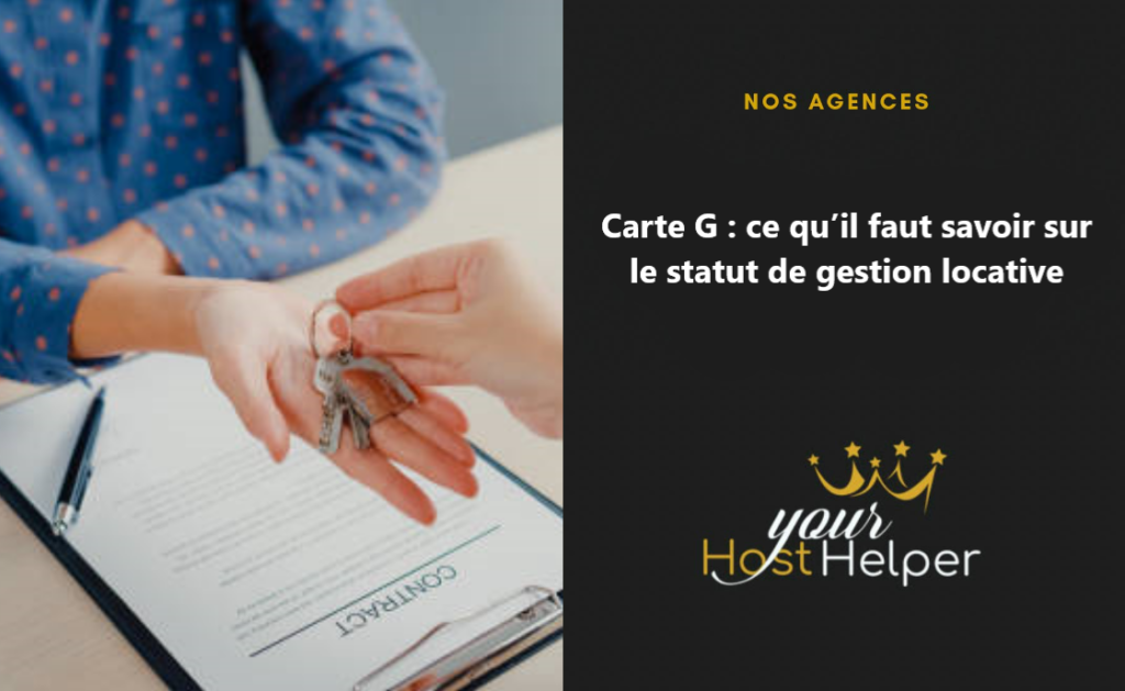 Carte G : ce qu’il faut savoir sur le statut de gestion locative