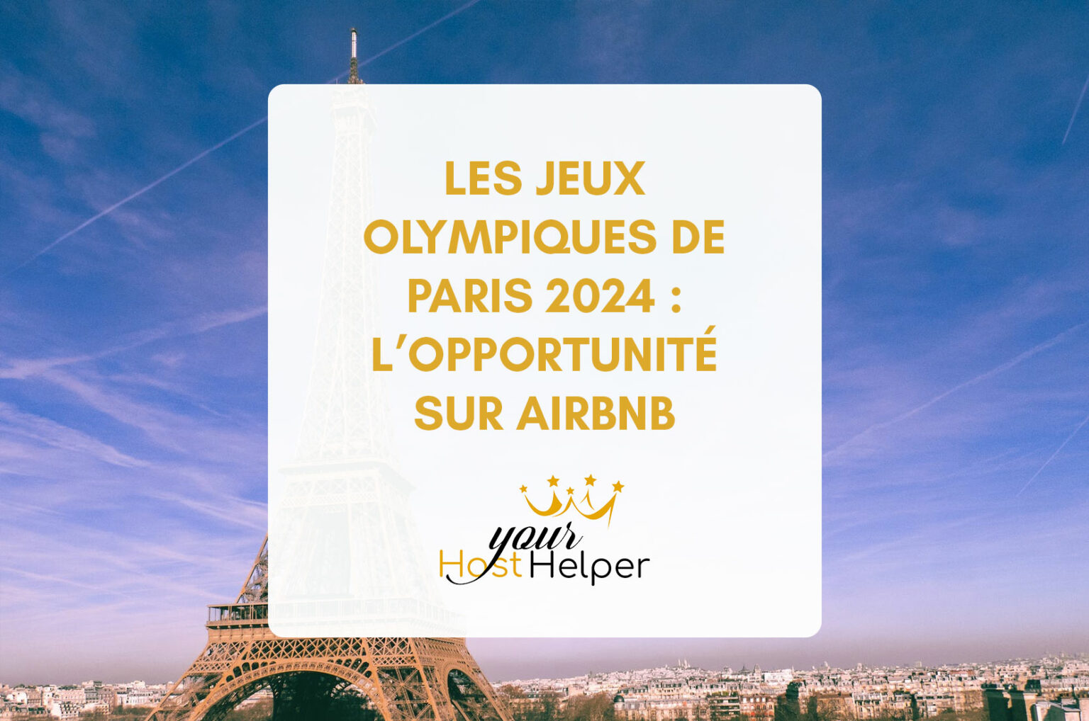 Les Jeux Olympiques de Paris 2024 : Une opportunité unique pour Airbnb