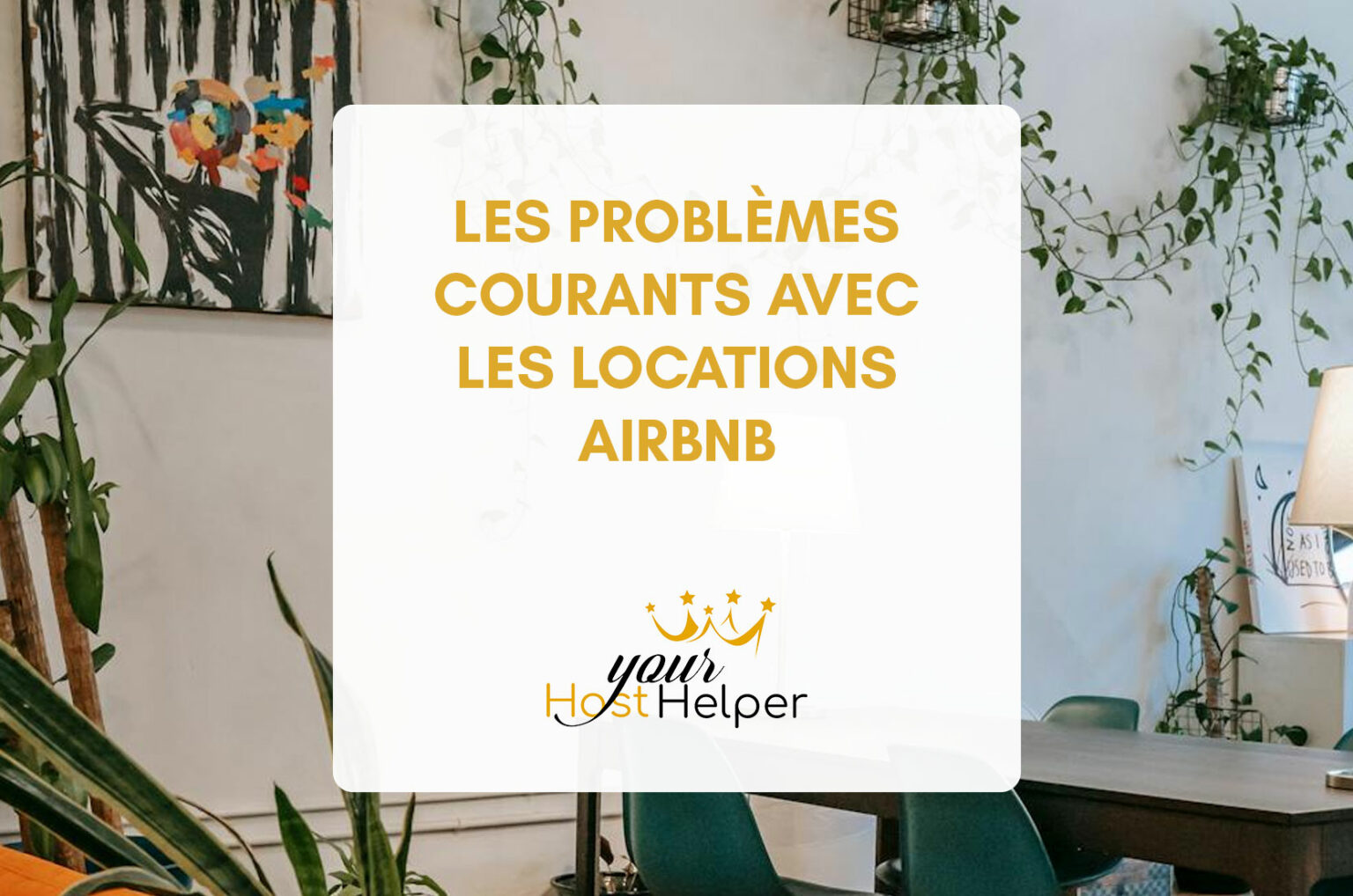 Common problems with Airbnb rentals - YourHostHelper - Concierge and ... Common problems with Airbnb rentals - YourHostHelper - Concierge and ...