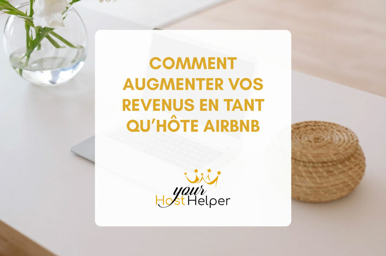 Dossier : Tout savoir sur la conciergerie Airbnb et la gestion locative